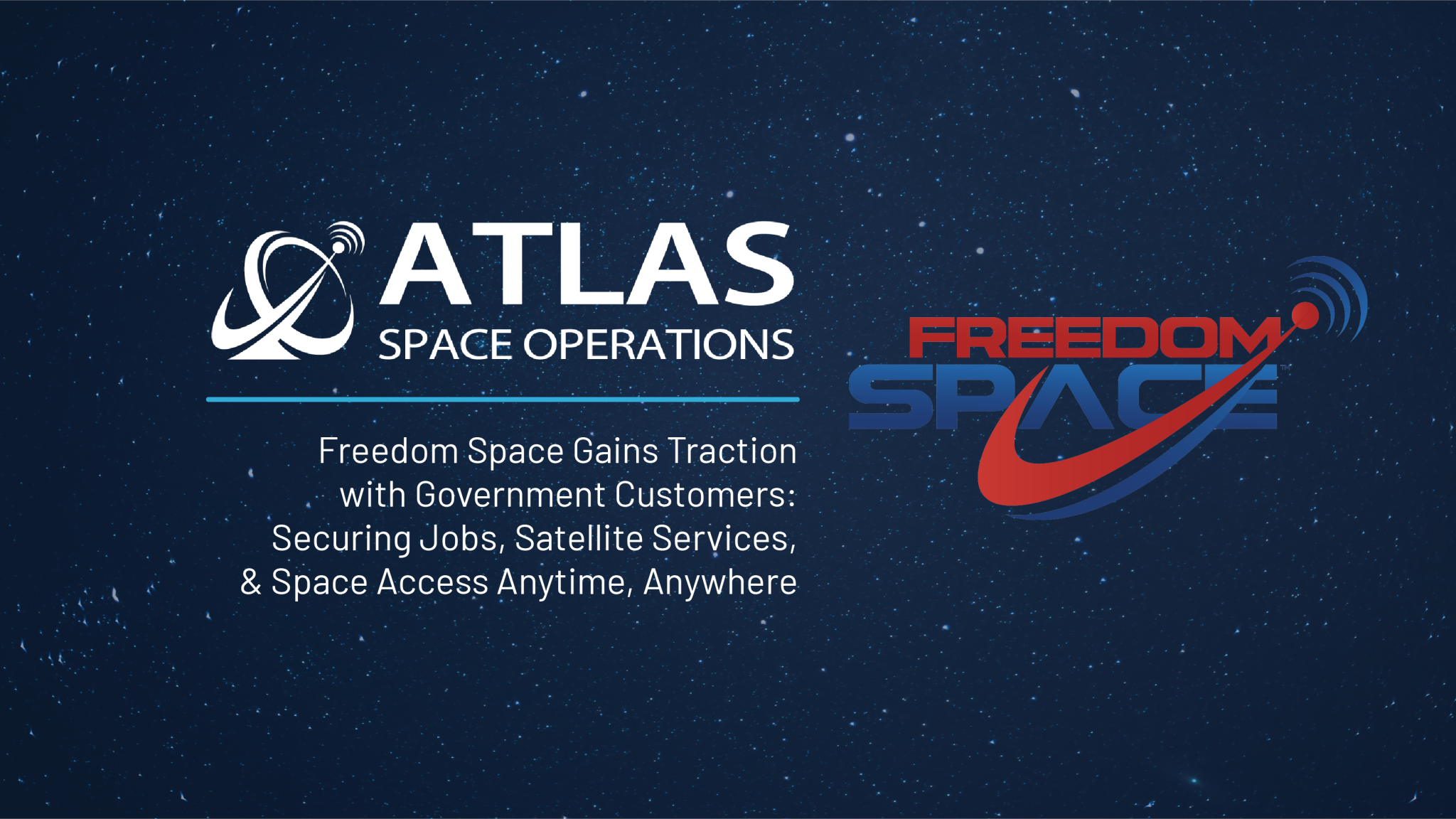 Freedom Space Gains Traction With Government Customers: Securing Jobs ...